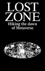 Lost Zone: Hiking the dawn of Metaverse – ooga booga