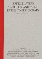 Can You Feel It? Effectuating Tactility and Print in the Contemporary ...